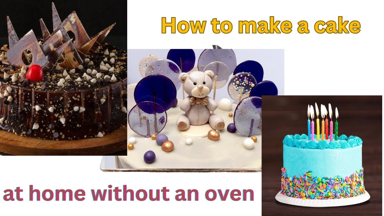 How to make a cake at home without oven, इन 13 steps को करें follow